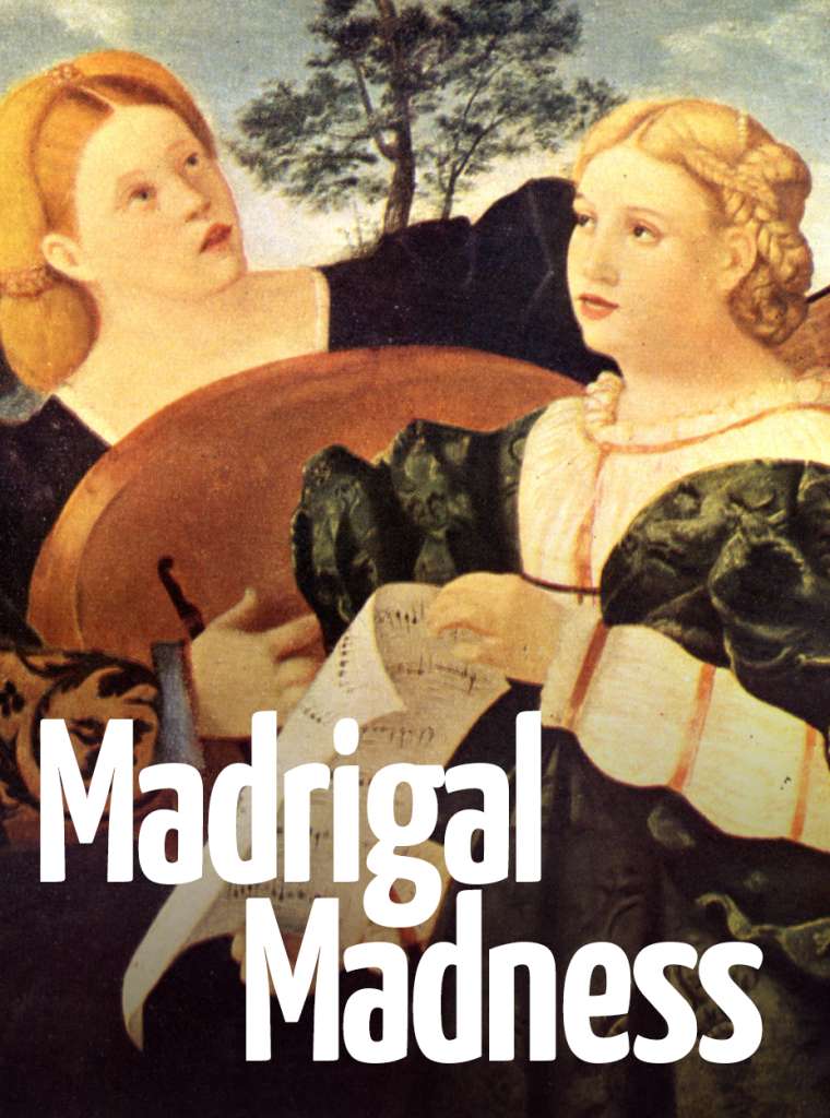 Madrigal Madness – ARTEK: The Art of the Early Keyboard